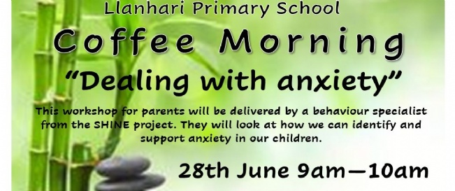 Llanhari Primary School - Dealing with anxiety Workshop